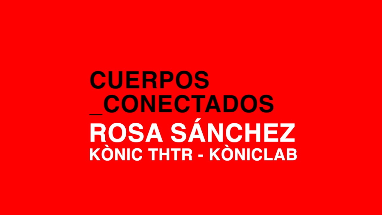 Rosa Sánchez – Cuerpos Conectados